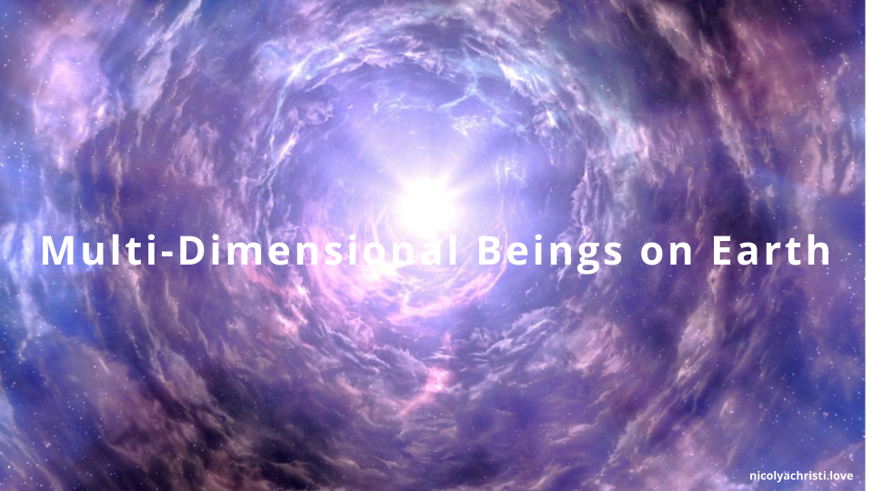 Multi-dimensional Beings on Earth - Nicolya Christi